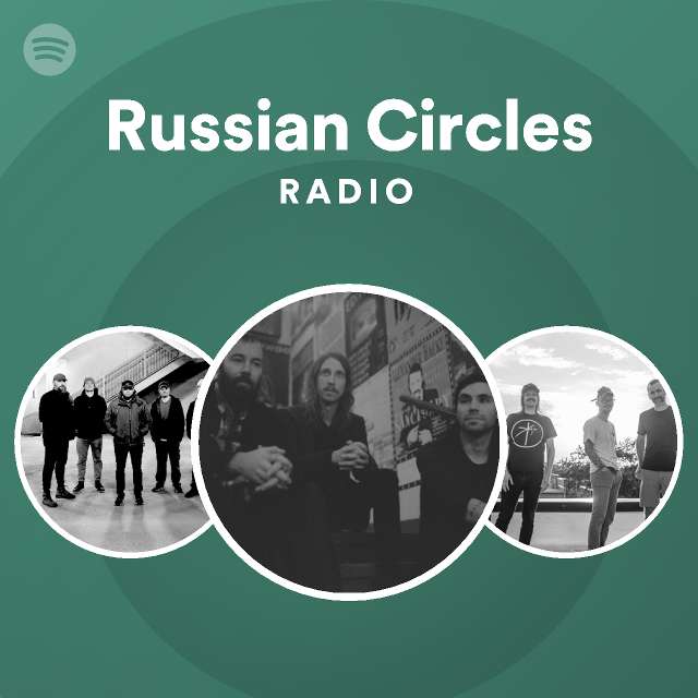 Russian Circles Radio - playlist by Spotify | Spotify