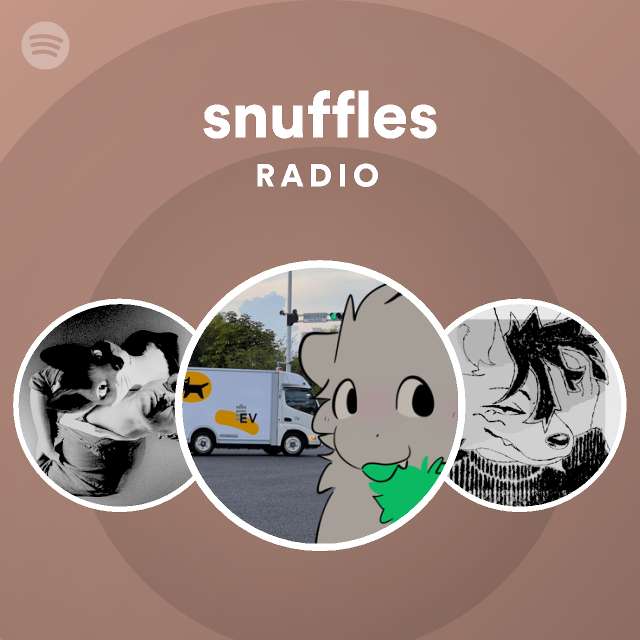 snuffles Radio - playlist by Spotify | Spotify