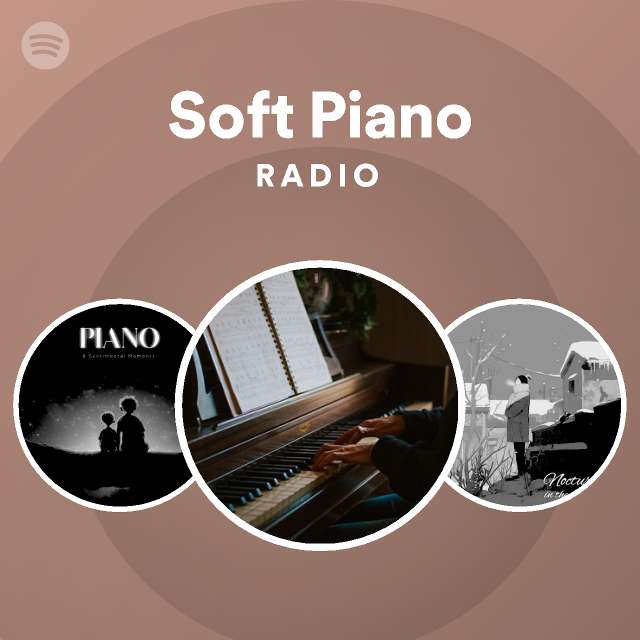 Soft Piano Radio - playlist by Spotify | Spotify