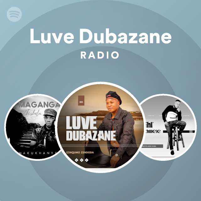 Luve Dubazane Radio - playlist by Spotify | Spotify