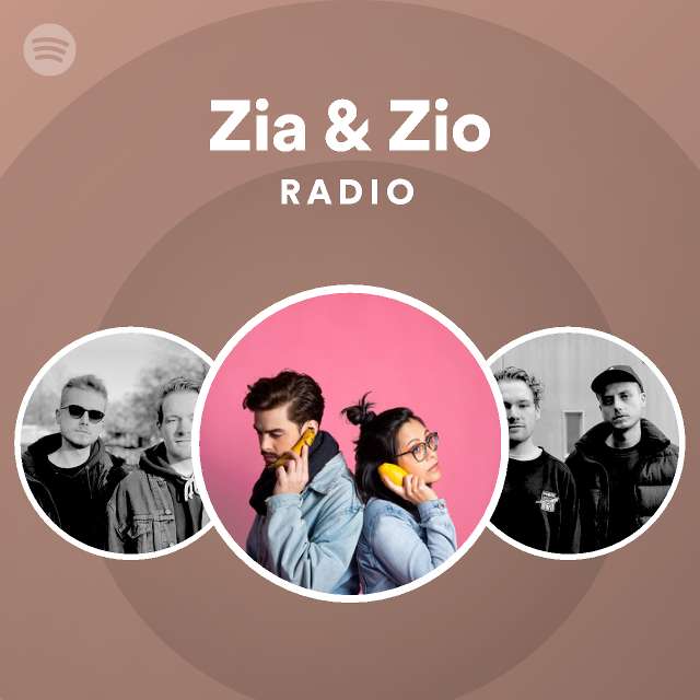 Zia & Zio | Spotify
