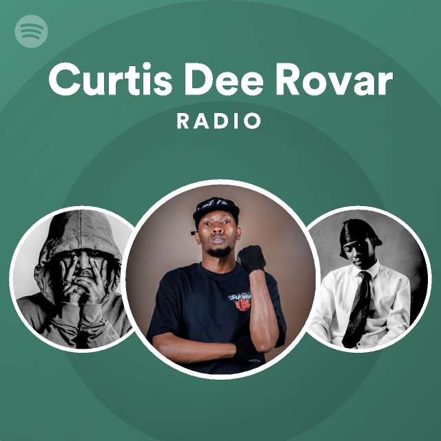 Curtis Dee Rovar Radio - playlist by Spotify | Spotify