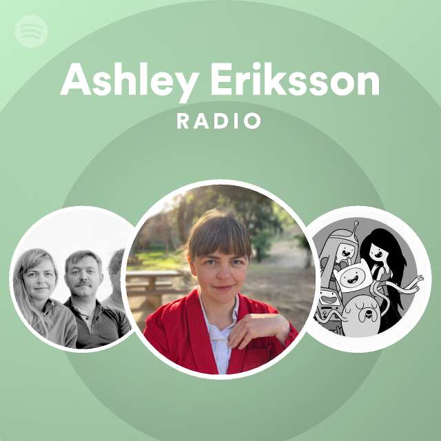 Ashley Eriksson Songs, Albums and Playlists | Spotify