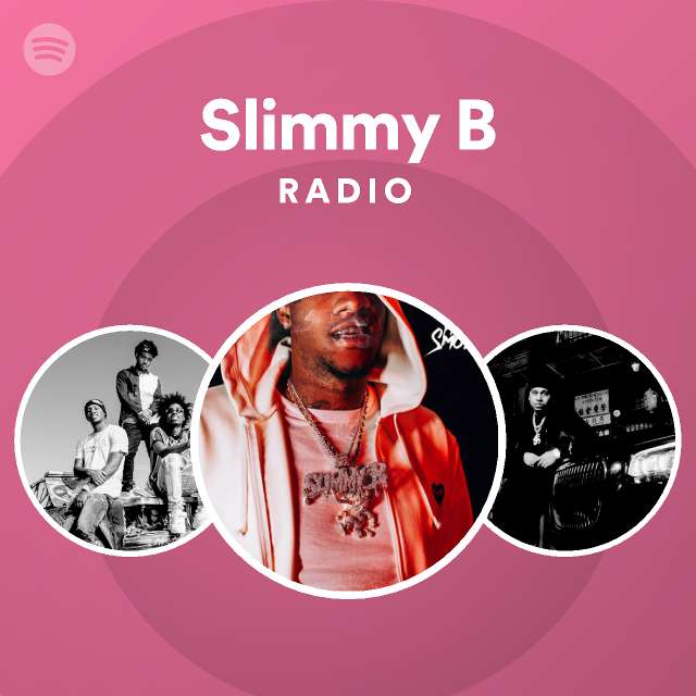 Slimmy B | Spotify