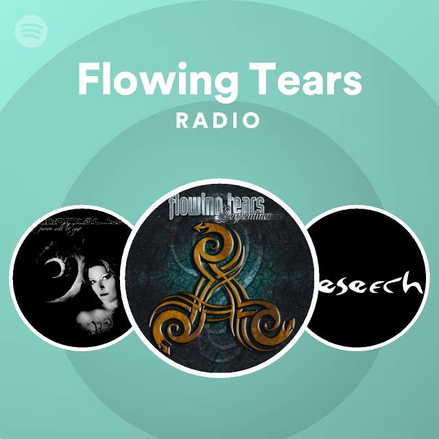 Flowing Tears | Spotify