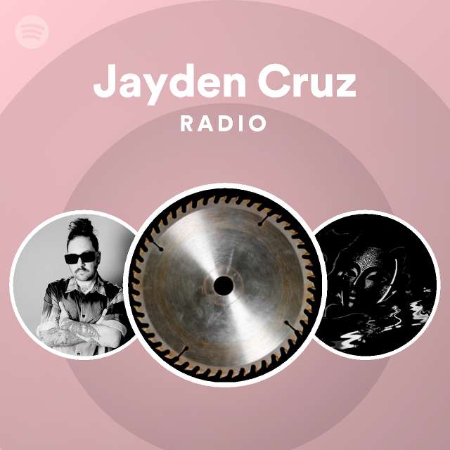 Jayden Cruz Radio | Spotify Playlist