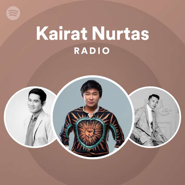 Kairat Nurtas | Spotify