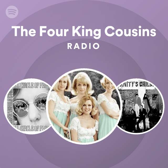 The Four King Cousins Radio - playlist by Spotify | Spotify