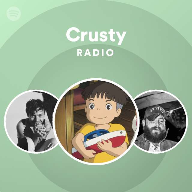 Crusty Radio - playlist by Spotify | Spotify