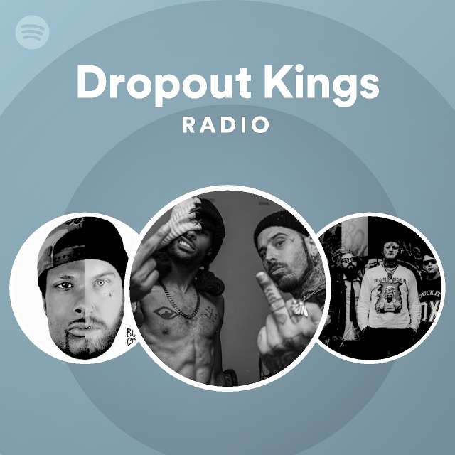 Dropout Kings | Spotify