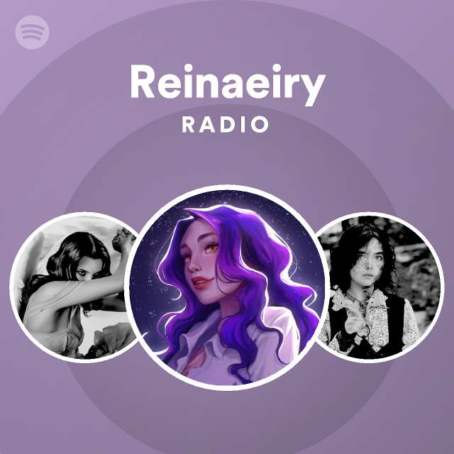 Reinaeiry Radio - playlist by Spotify | Spotify