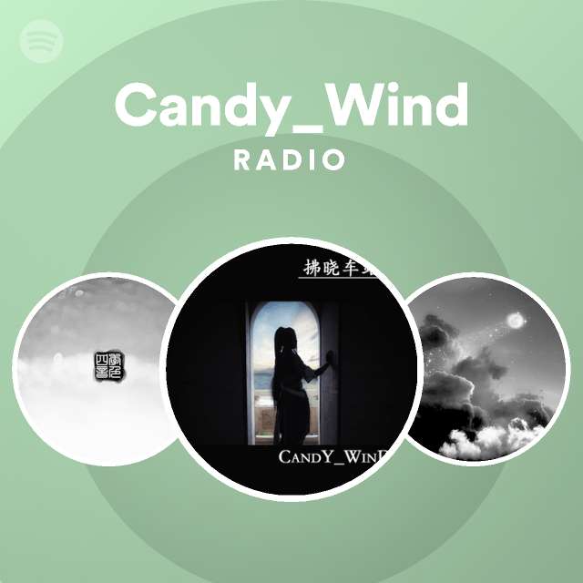 Candy_Wind Radio | Spotify Playlist