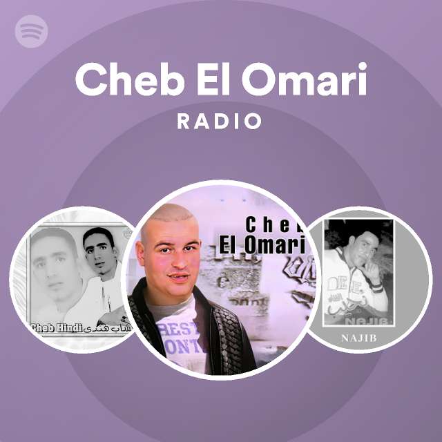 Cheb El Omari Radio - playlist by Spotify | Spotify