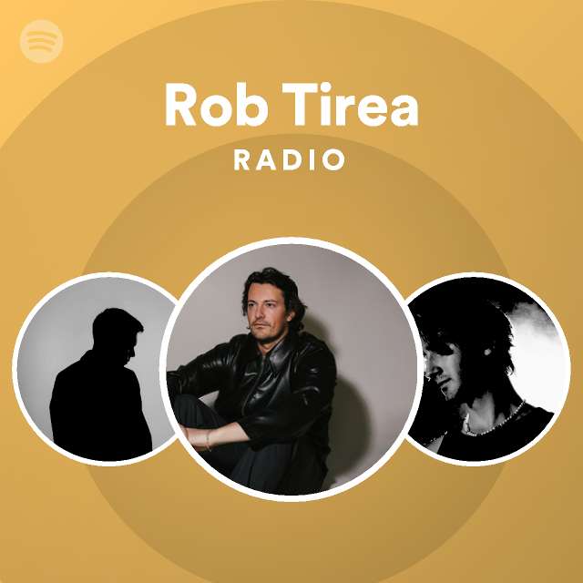 Rob Tirea Radio - playlist by Spotify | Spotify
