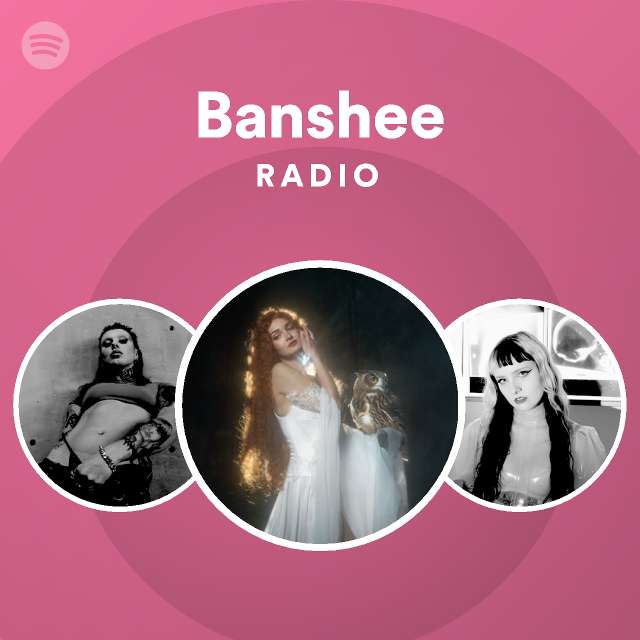 Banshee Radio - playlist by Spotify | Spotify
