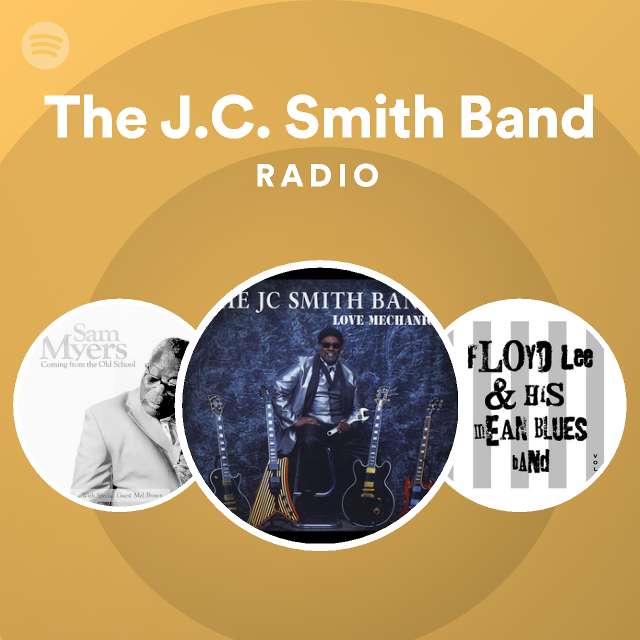 The J.C. Smith Band Radio | Spotify Playlist