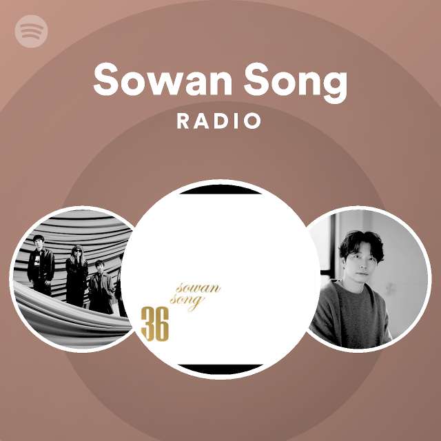 Sowan Song Radio | Spotify Playlist