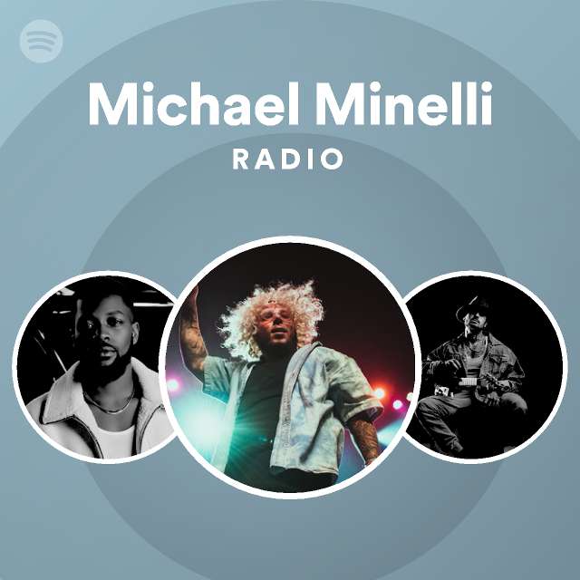 Michael Minelli | Spotify