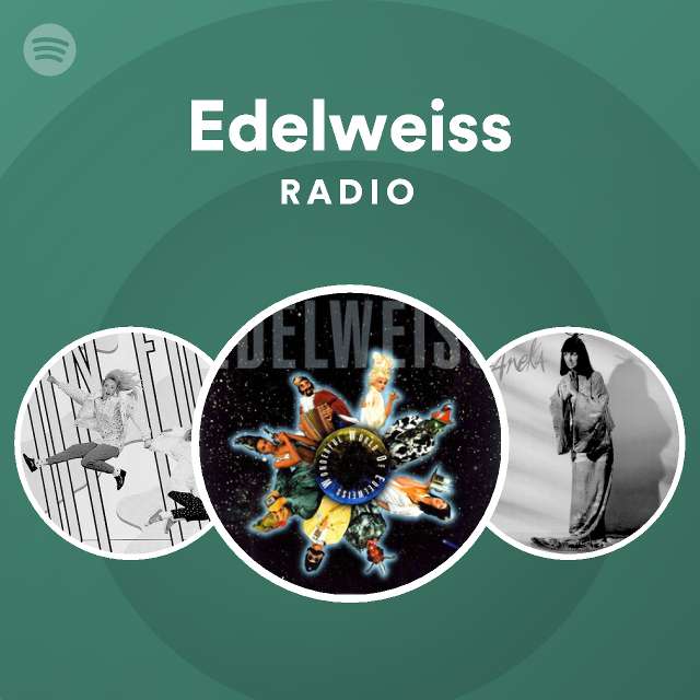 Edelweiss Songs, Albums and Playlists | Spotify