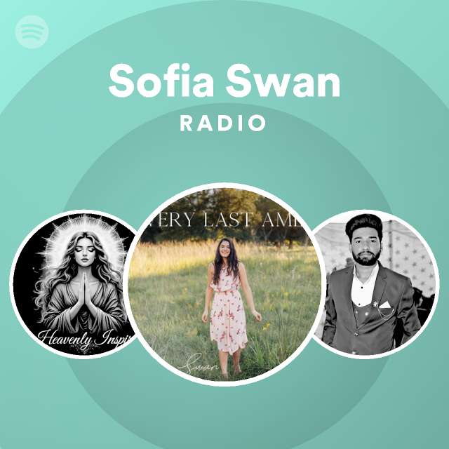 Sofia Swan Radio - playlist by Spotify | Spotify
