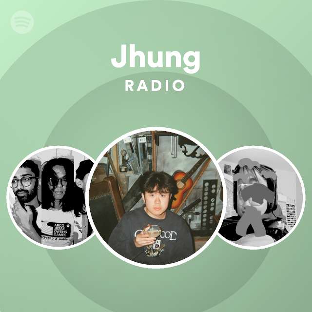 Jhung Radio - playlist by Spotify | Spotify