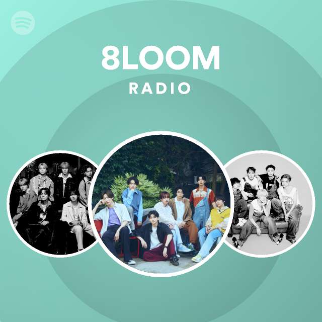 8LOOM Radio - playlist by Spotify | Spotify