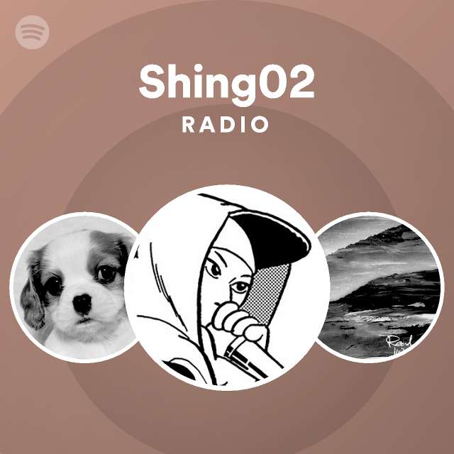 Shing02 Radio - playlist by Spotify | Spotify