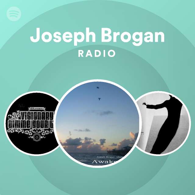 Joseph Brogan Radio | Spotify Playlist