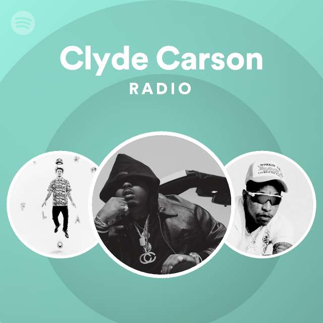 Clyde Carson | Spotify