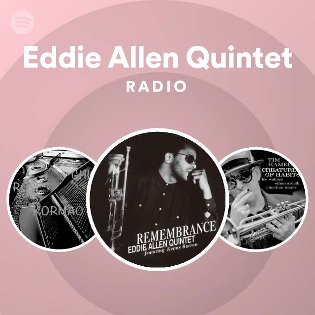 Eddie Allen Quintet Radio | Spotify Playlist