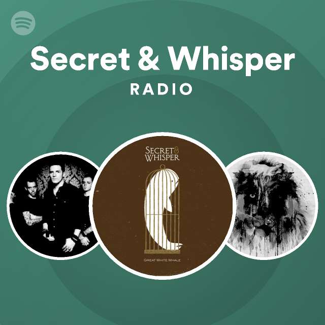 Secret & Whisper | Spotify