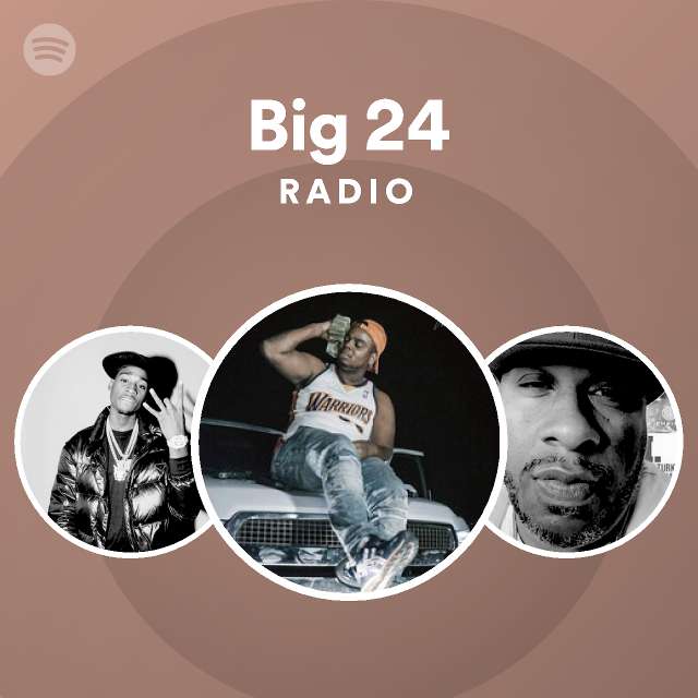 Big 24 Radio - playlist by Spotify | Spotify