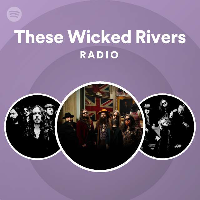 These Wicked Rivers | Spotify
