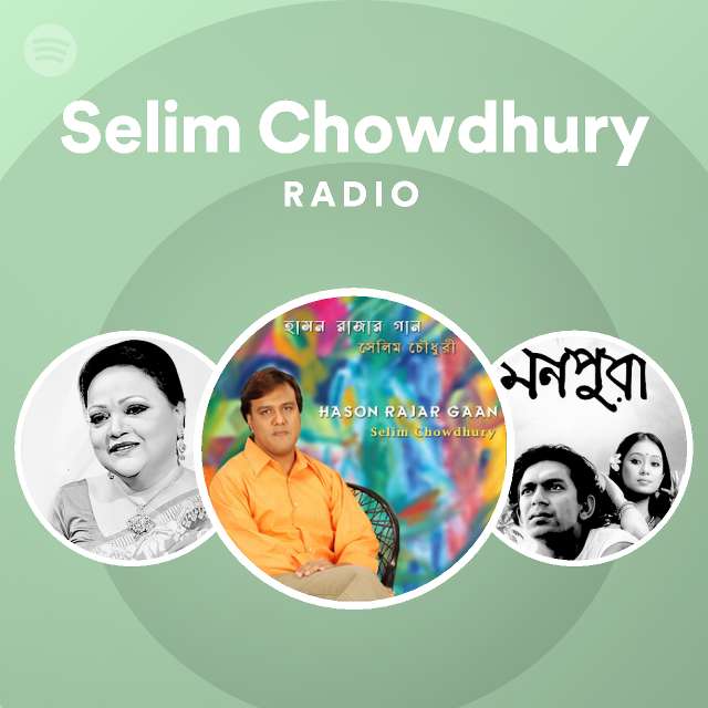 Selim Chowdhury Radio | Spotify Playlist