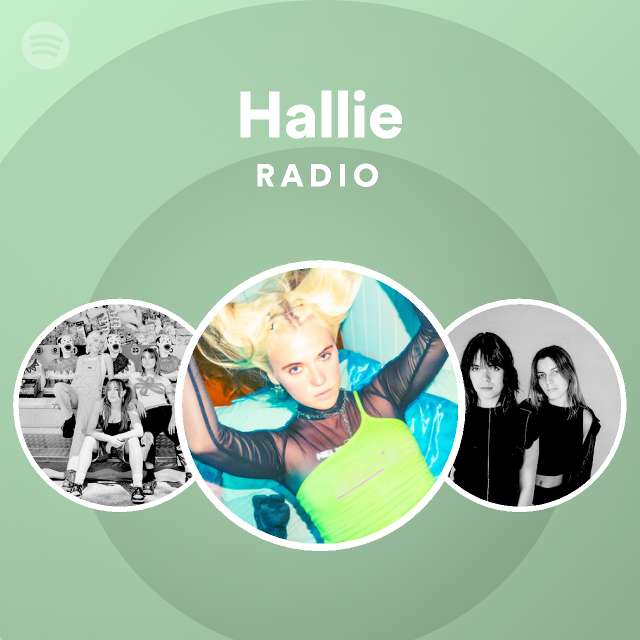 Hallie | Spotify - Listen Free