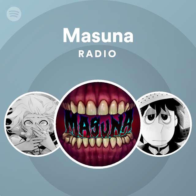 Masuna Radio - playlist by Spotify | Spotify