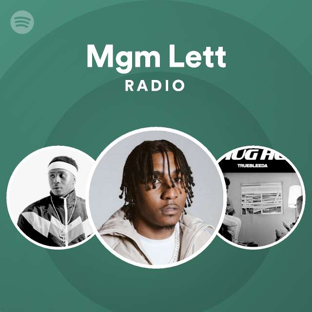 Mgm Lett Radio - playlist by Spotify | Spotify