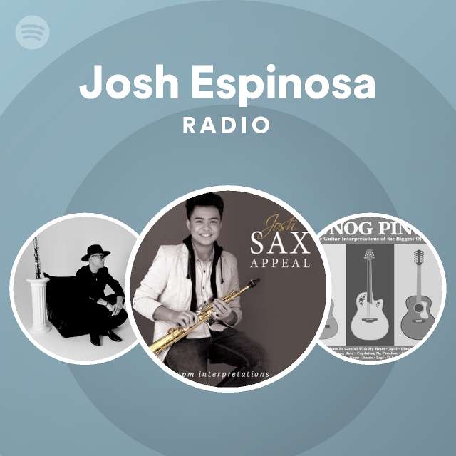 Josh Espinosa Radio - playlist by Spotify | Spotify