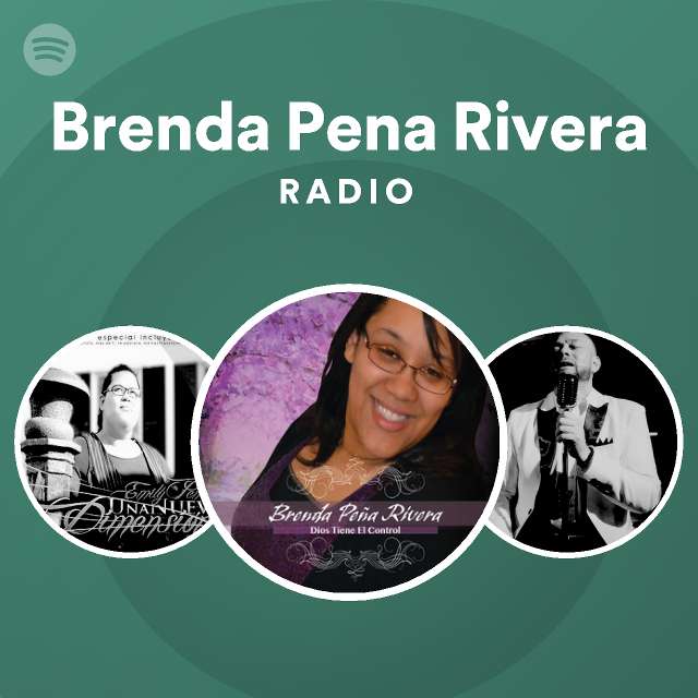 Brenda Pena Rivera Radio | Spotify Playlist