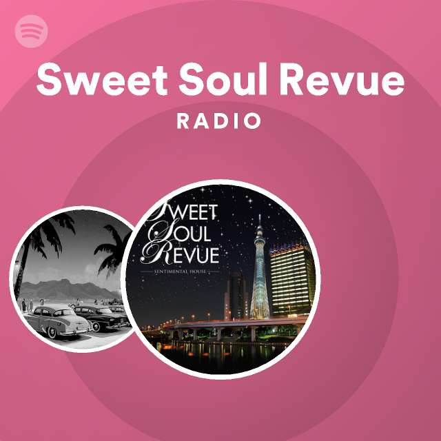 Sweet Soul Revue Radio | Spotify Playlist