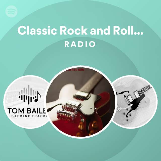 Classic Rock and Roll Riffs Radio - playlist by Spotify | Spotify