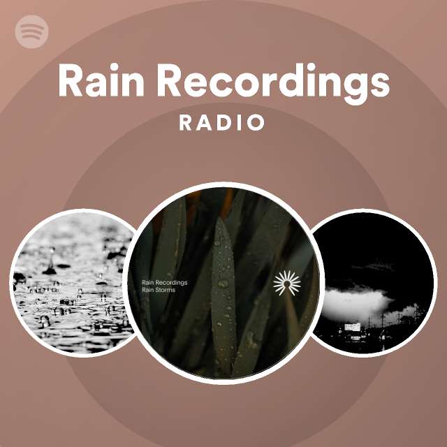 Rain Recordings Radio - playlist by Spotify | Spotify