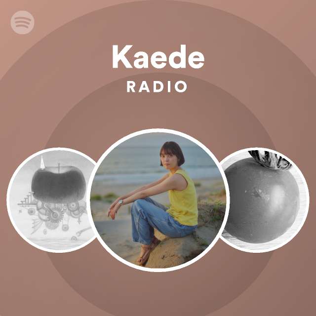 Kaede | Spotify