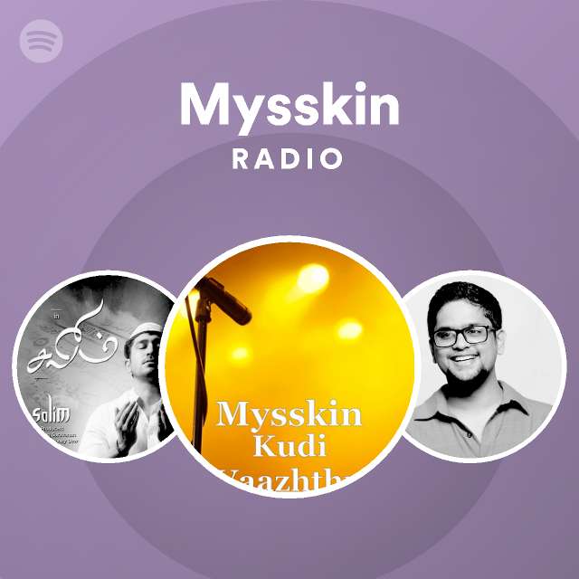Mysskin Songs, Albums and Playlists | Spotify