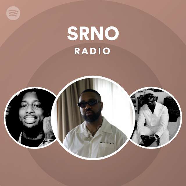 SRNO Radio - playlist by Spotify | Spotify