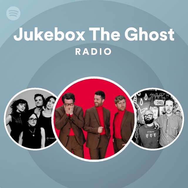 Jukebox The Ghost Radio - playlist by Spotify | Spotify