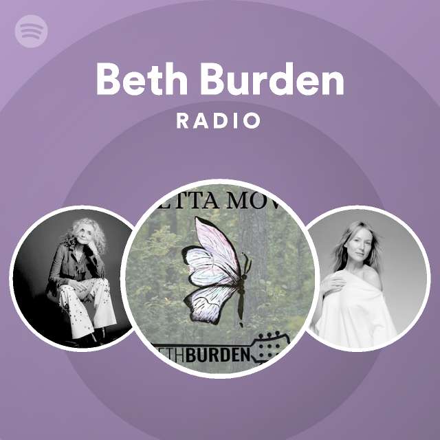 Beth Burden Radio - playlist by Spotify | Spotify