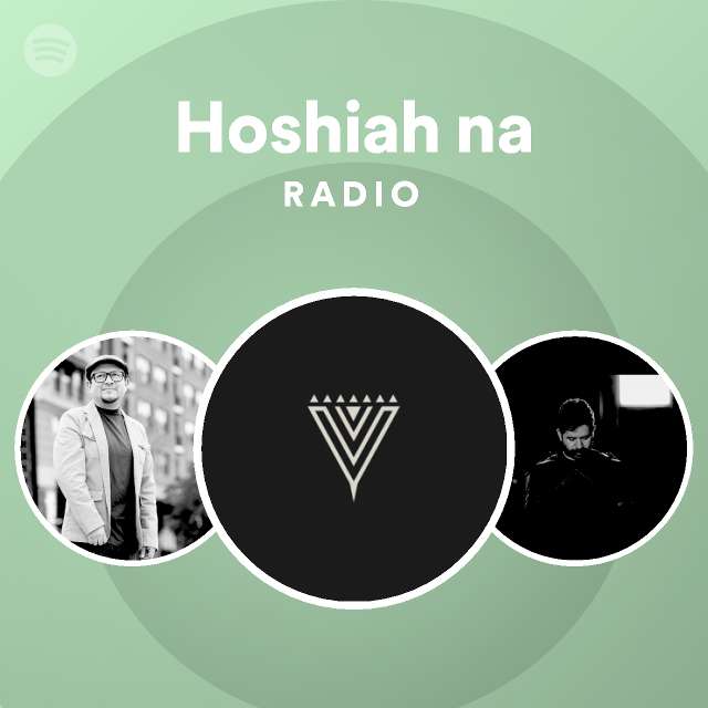 Hoshiah na Radio - playlist by Spotify | Spotify