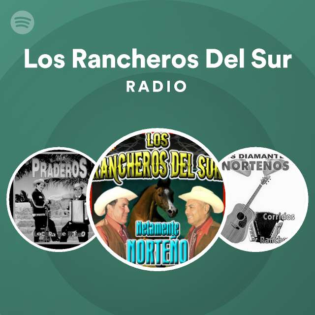 Los Rancheros Del Sur Radio - playlist by Spotify | Spotify