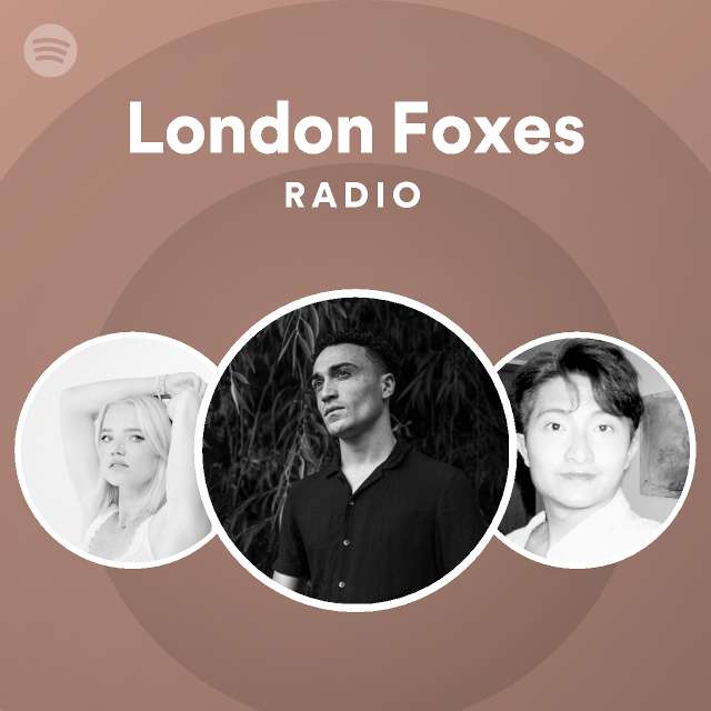 London Foxes Radio | Spotify Playlist